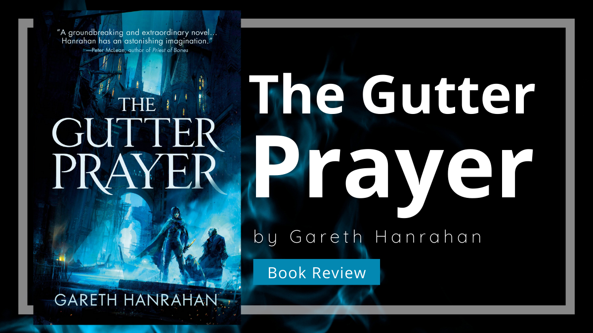 The Gutter Prayer by Gareth Hanrahan – Black Forest Basilisks